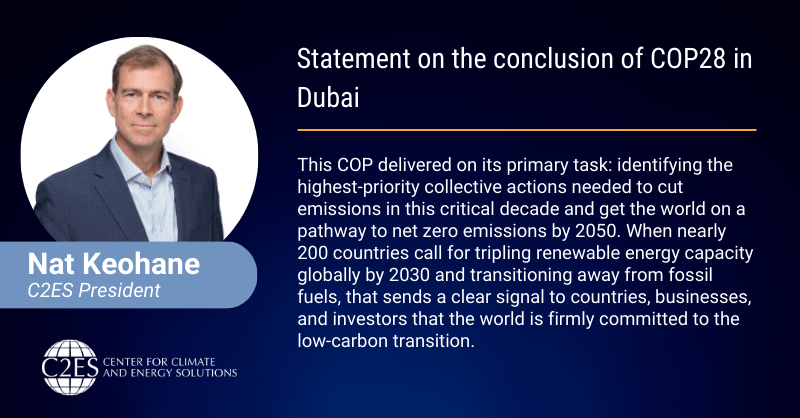 Nat Keohane on the Conclusion of COP28 - Center for Climate and Energy SolutionsCenter for ...