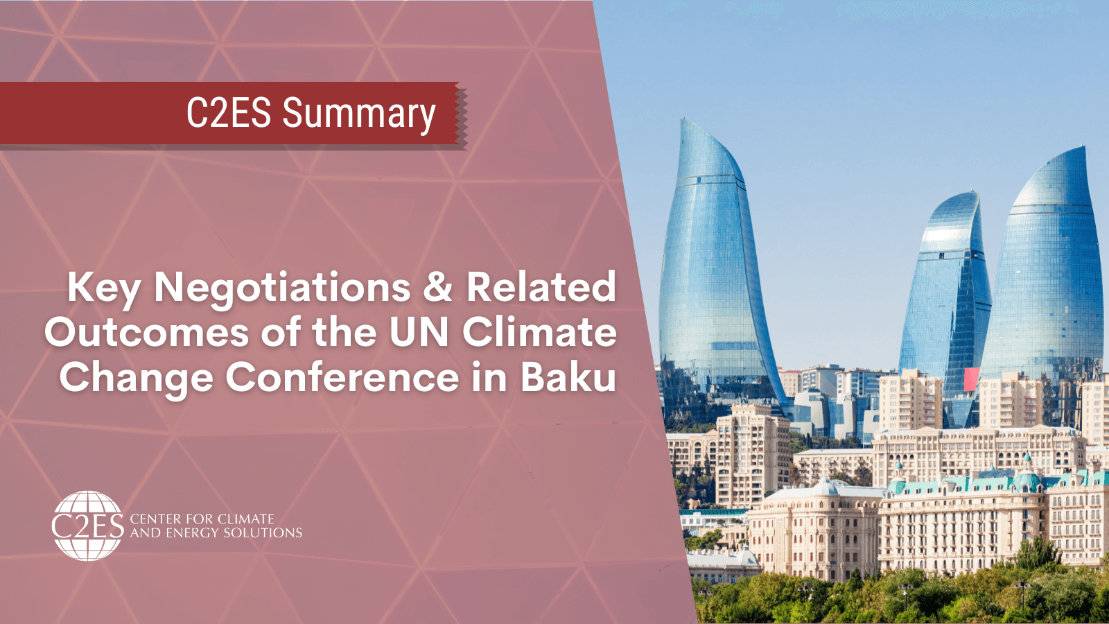 Key Negotiations & Related Outcomes in Baku | COP29 SummaryCenter for ...